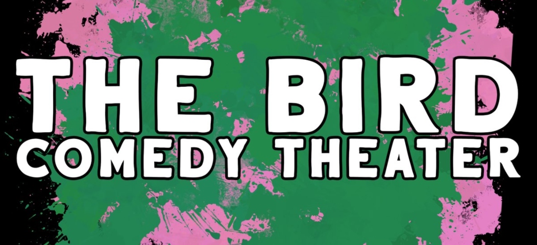 The Bird Comedy Theater – Crossroads Arts District