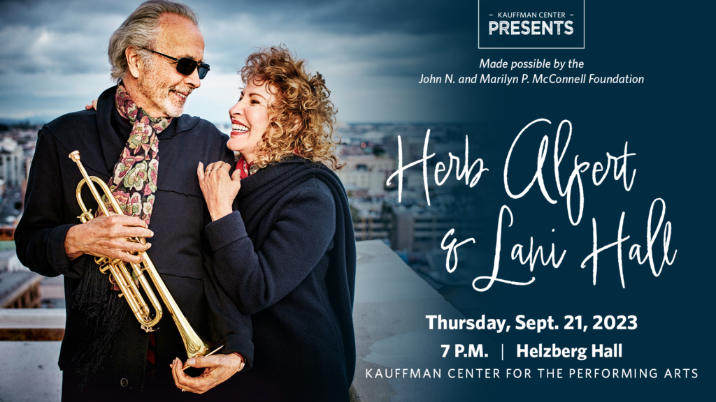 Kauffman Center Presents: Herb Alpert & Lani Hall – Crossroads Arts ...